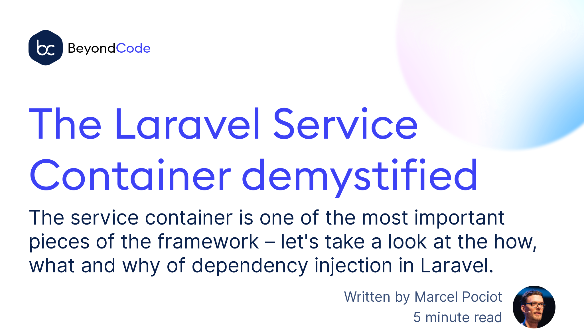 The Laravel Service Container demystified - Beyond Code The Laravel Service Container demystified - Beyond Code